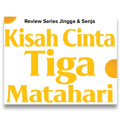 Review Series Jingga & Senja, Kisah CInta Tiga Matahari - zetizen.com