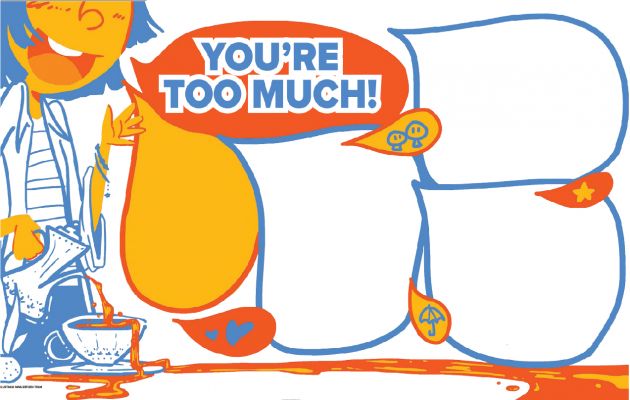 YOU'RE TOO MUCH - zetizen.com